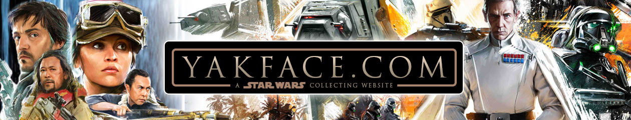 Yakface.com | Serving Star Wars Collectors Worldwide | Page 2