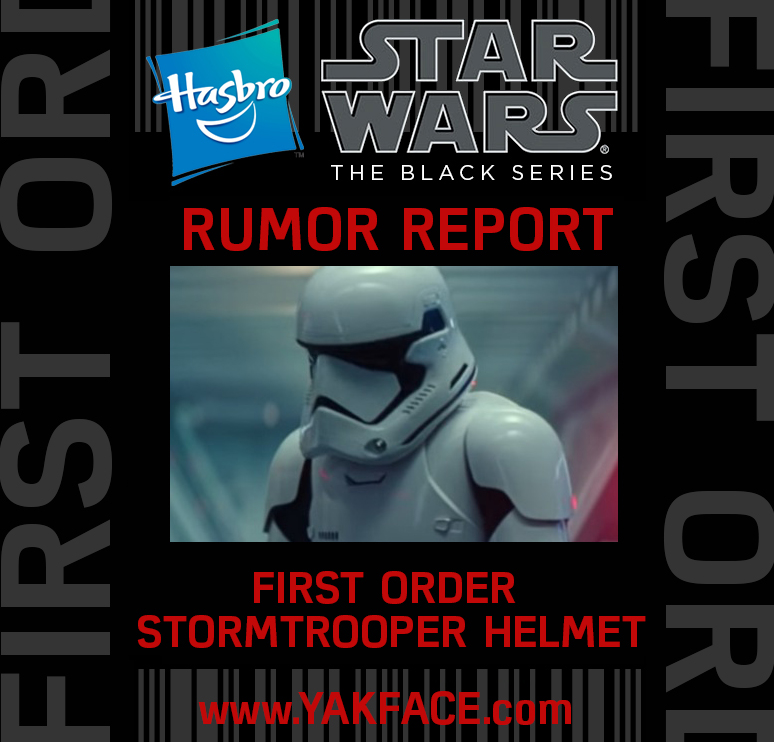 Rumor Report: TBS First Order Stormtrooper helmet | Yakface.com